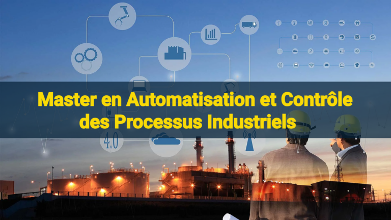 Master en Automatisation et Contrôle des Processus Industriels – IFPS